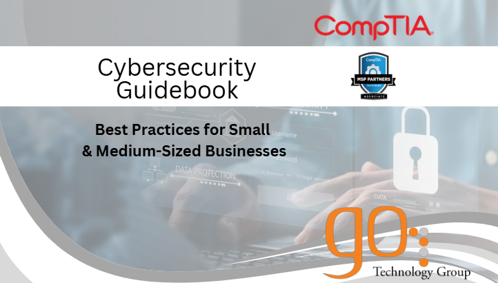 Cybersecurity Best Practices Guide for Small Businesses - GO Technology Group